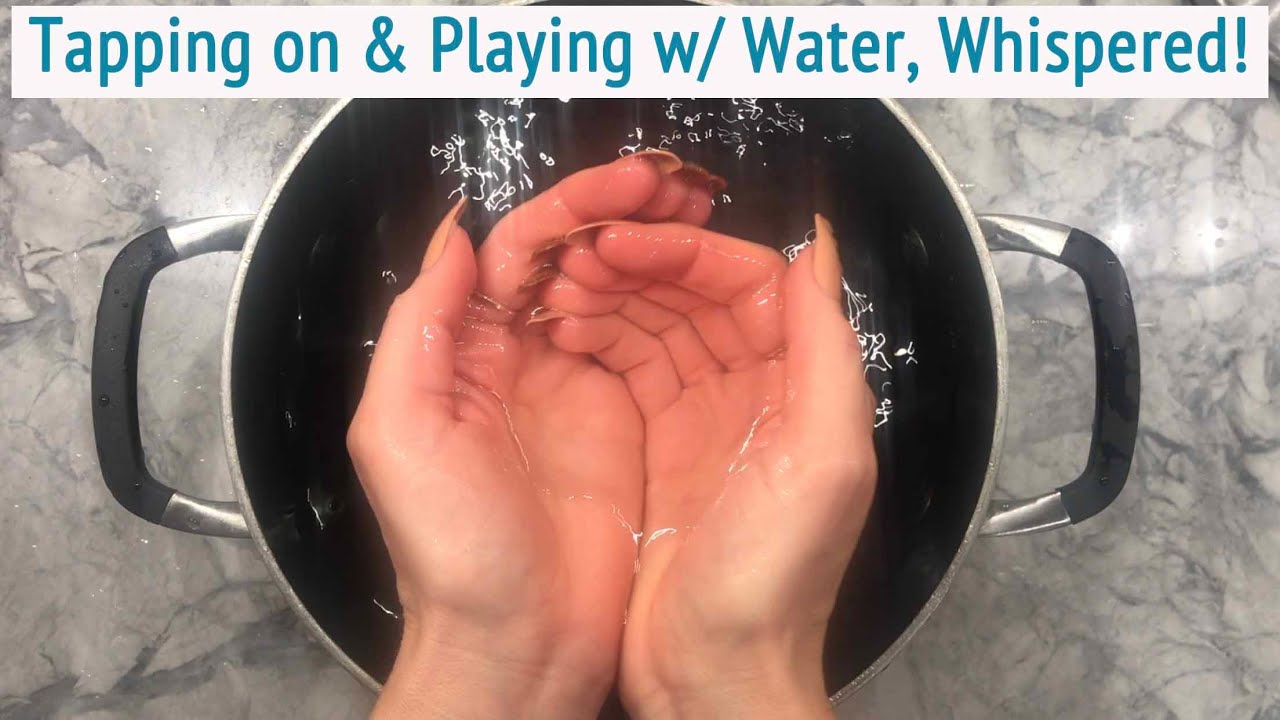 ASMR * Tapping Water Sounds! * Playing with Water * Tapping ...