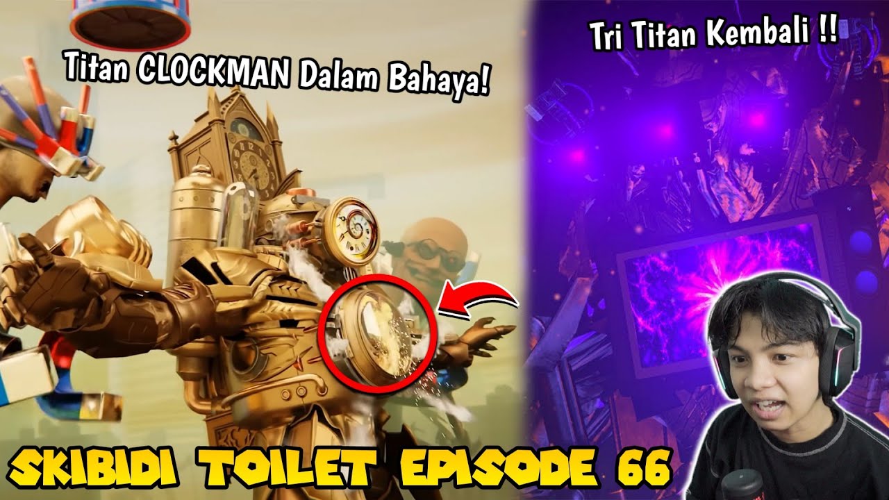 TITAN CLOCKMAN DALAM BAHAYA DAN KEMBALINYA TRI TITAN! - YouTube
