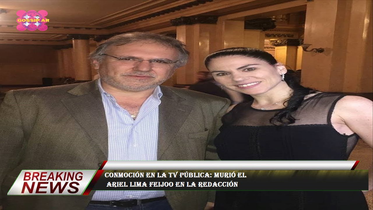 Conmoción en la TV Pública: murió el Ariel Lima Feijoo en la redacción ...