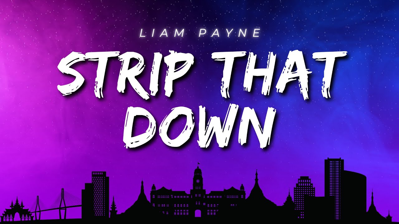 Liam Payne - Strip That Down (Lyrics) ft. Quavo - YouTube