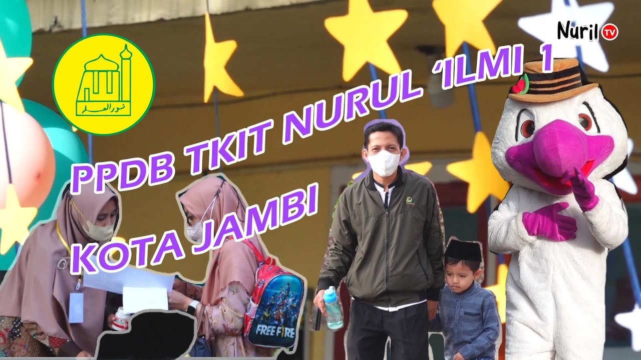 PPDB |TKIT NURUL 'ILMI 1 KOTA JAMBI - YouTube