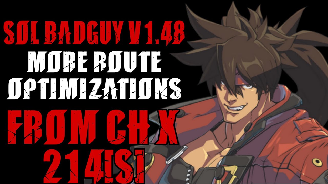 GGST: SOL BADGUY'S CH X 214[S] OPTIMIZATIONS - YouTube