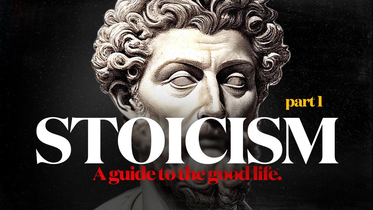STOICISM - A complete guide to the good life | part 1 - YouTube
