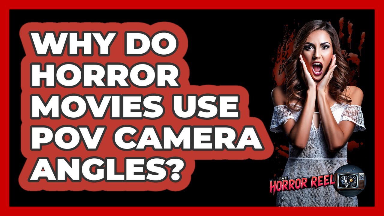 Why Do Horror Movies Use POV Camera Angles? - The Horror Reel - YouTube