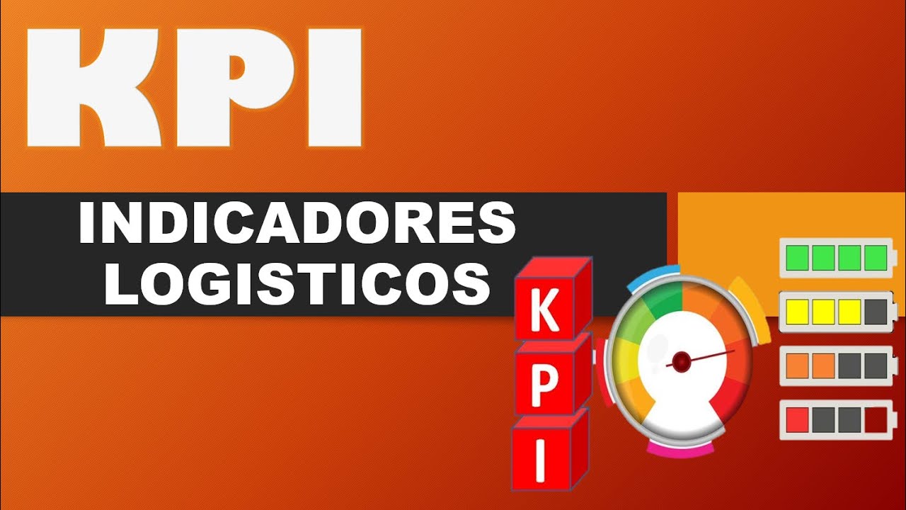 INDICADORES LOGÍSTICOS - KPI EJEMPLOS - YouTube