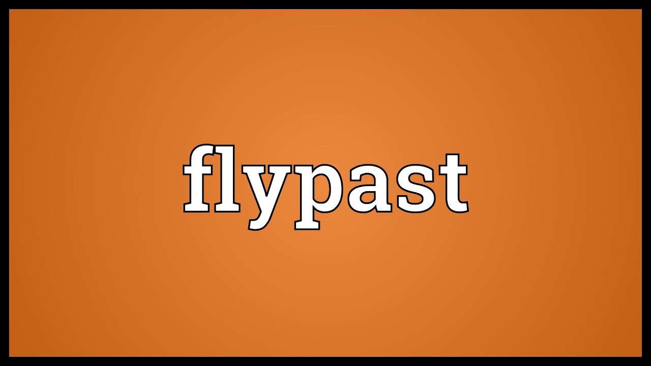 Flypast Meaning - YouTube