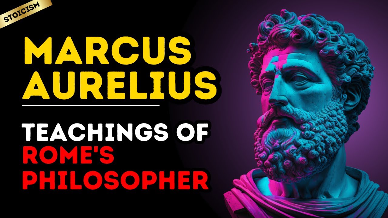 MARCUS AURELIUS: Wisdom of Rome's PHILOSOPHER KING | Stoicism - YouTube