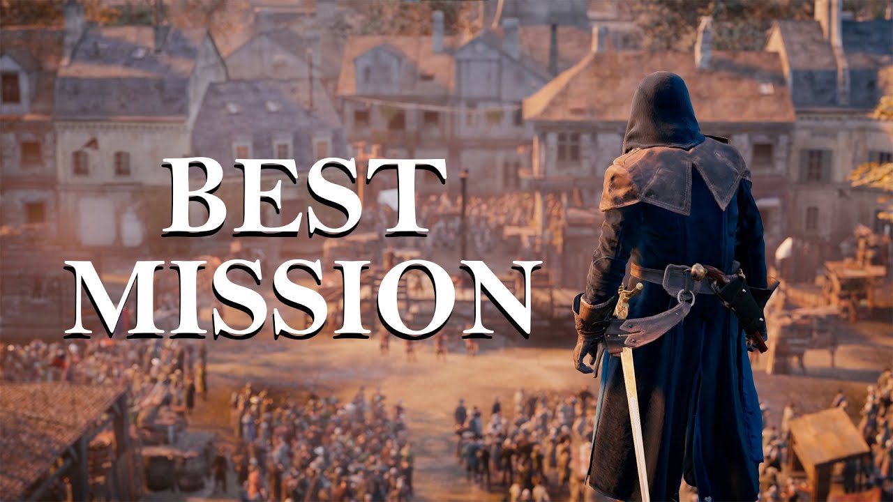 The BEST Mission In Assassin's Creed Unity... - YouTube