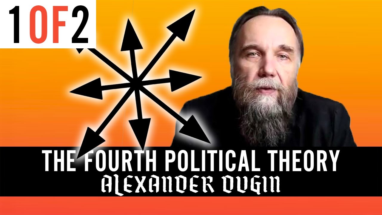 Alexander Dugin - The Fourth Political Theory (Full Audiobook, Part 1 ...