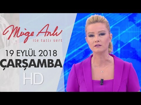 Müge Anlı İle Tatlı Sert 19 Eylül 2018 | Çarşamba