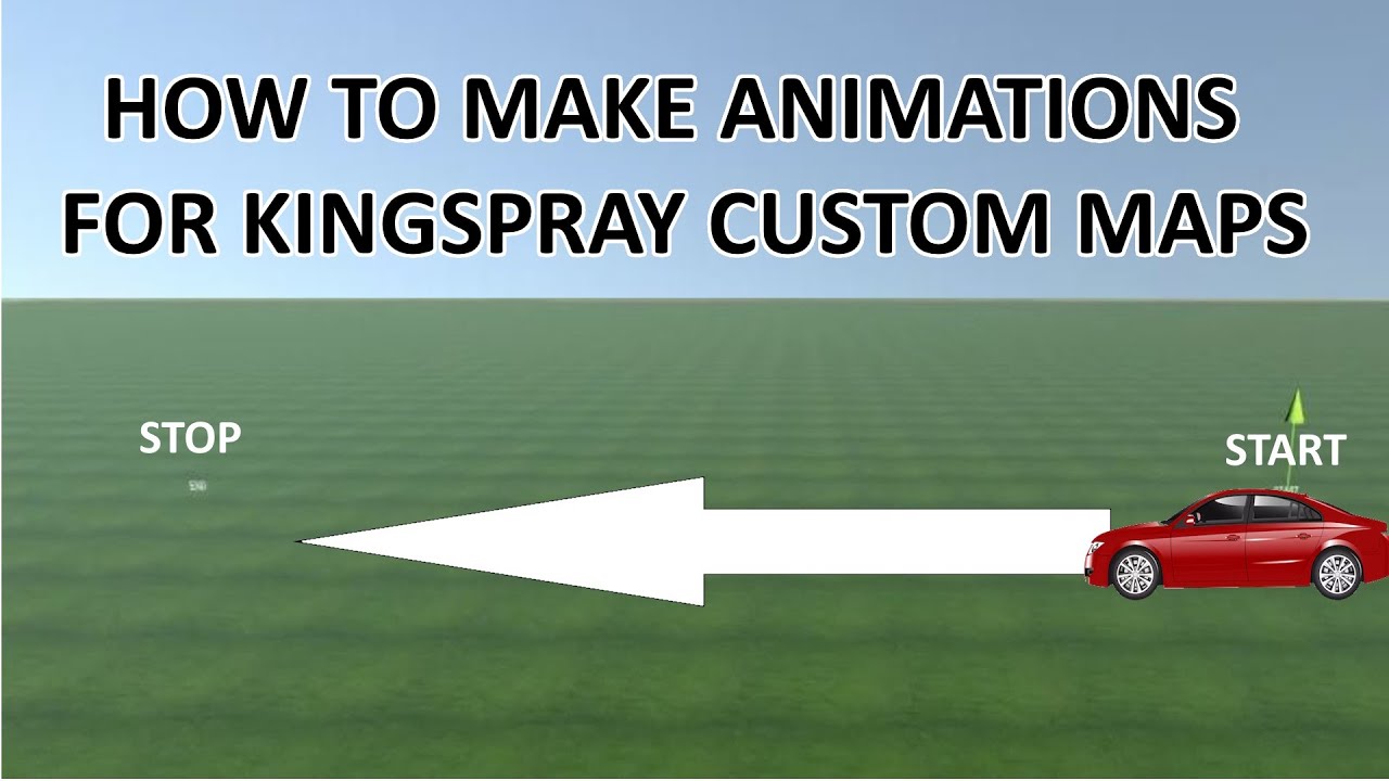 HOW TO MAKE ANIMATIONS FOR KINGSPRAY CUSTOM MAPS - YouTube