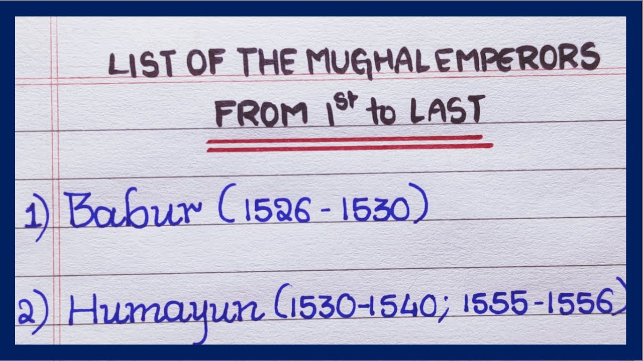 List of Mughal Emperors from 1st to Last in English | List of All ...