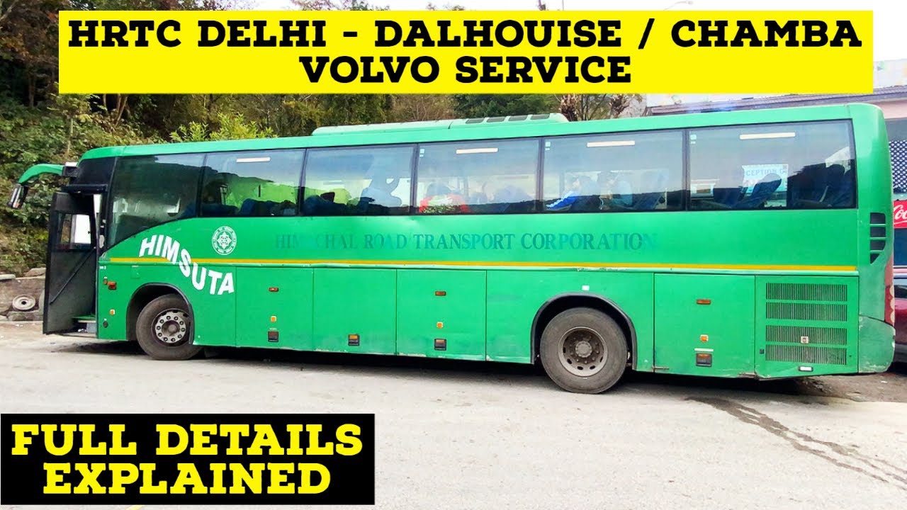 DELHI -- DALHOUISE -- CHAMBA on HRTC VOLVO | THE OLNLY VOLVO BUS ...