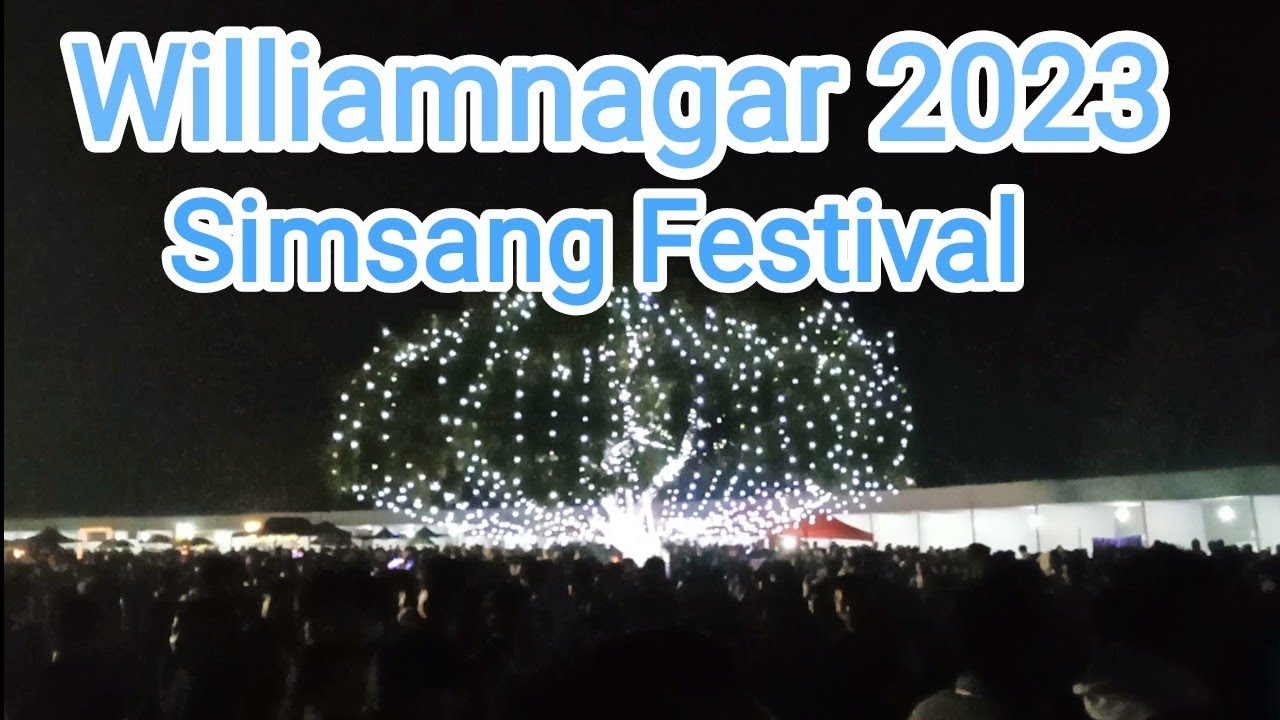 Williamnagar 2023 // Simsang Festival - YouTube