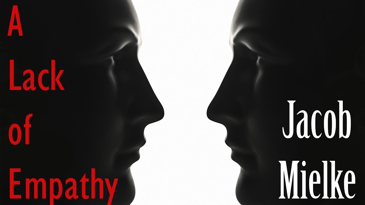 "A Lack of Empathy" by Jacob Mielke - YouTube