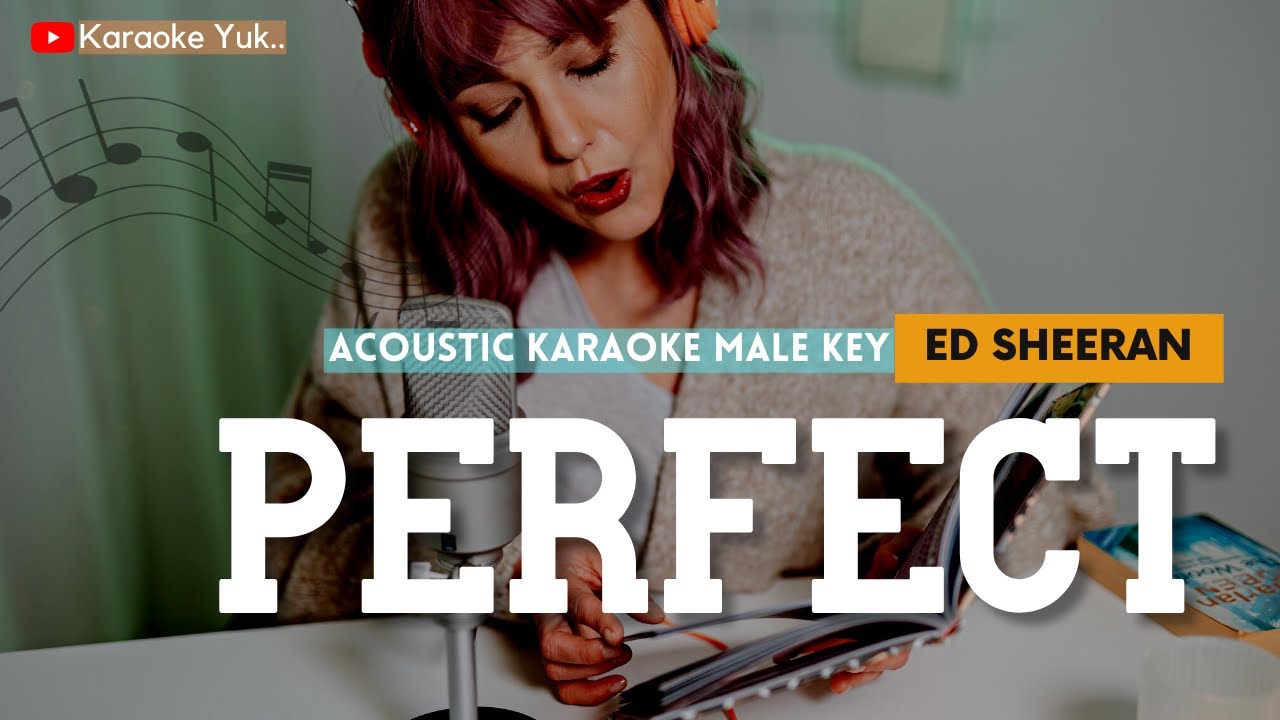 PERFECT - ED SHEERAN | ACOUSTIC KARAOKE ( MALE KEY ) - YouTube