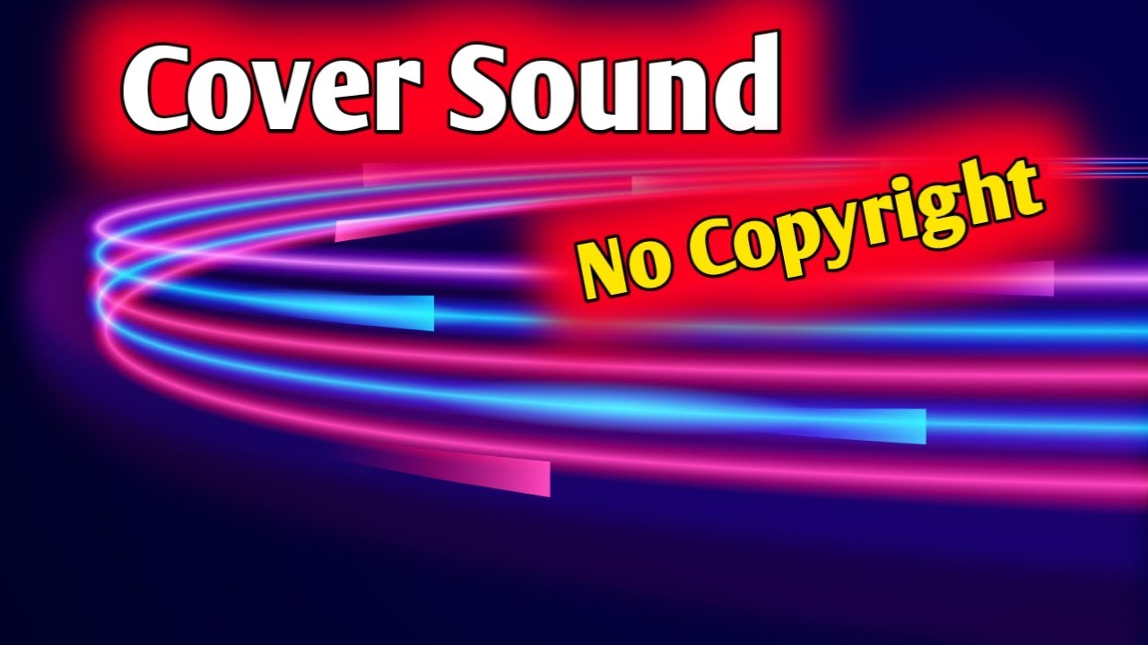 Cover Sound No Copyright || Cover Copyright Free Background Music ...