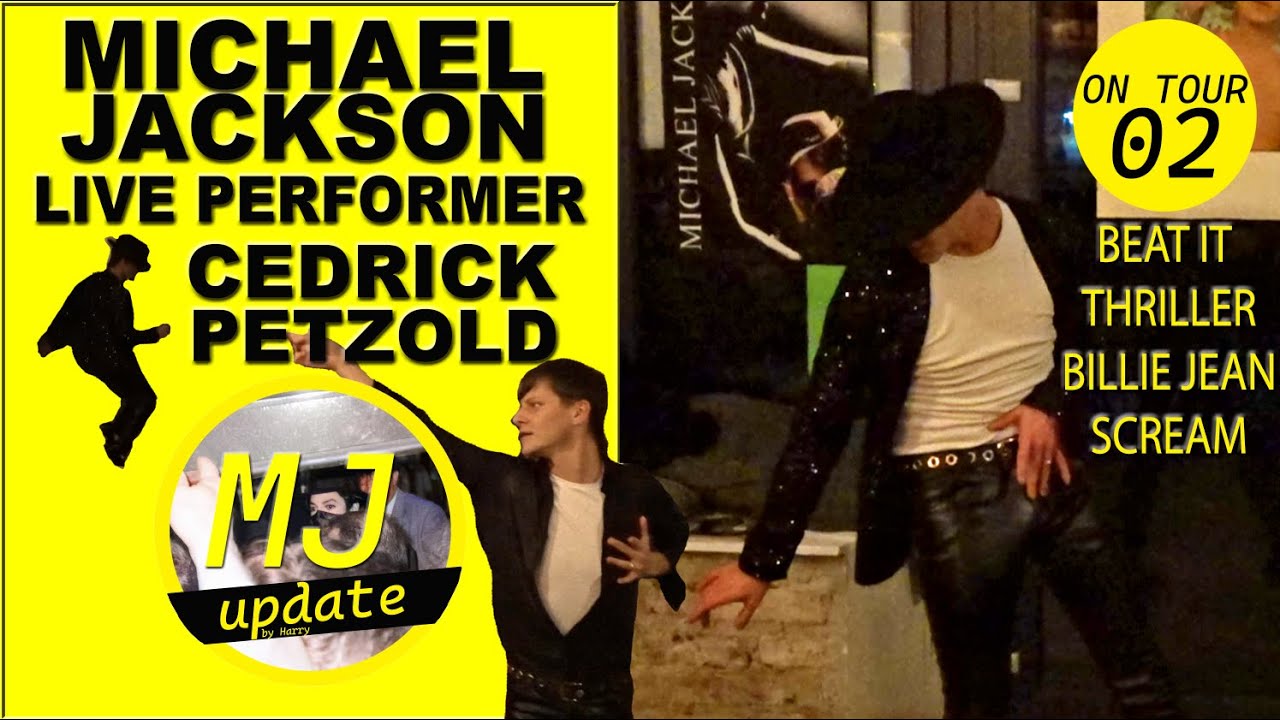 MJ Update on Tour | Cedrick Petzold Michael Jackson Double - Scream ...