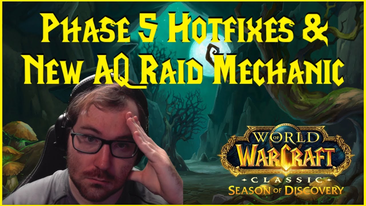 Season of Discovery: Phase 5 Hotfixes & New AQ Raid Mechanic - YouTube