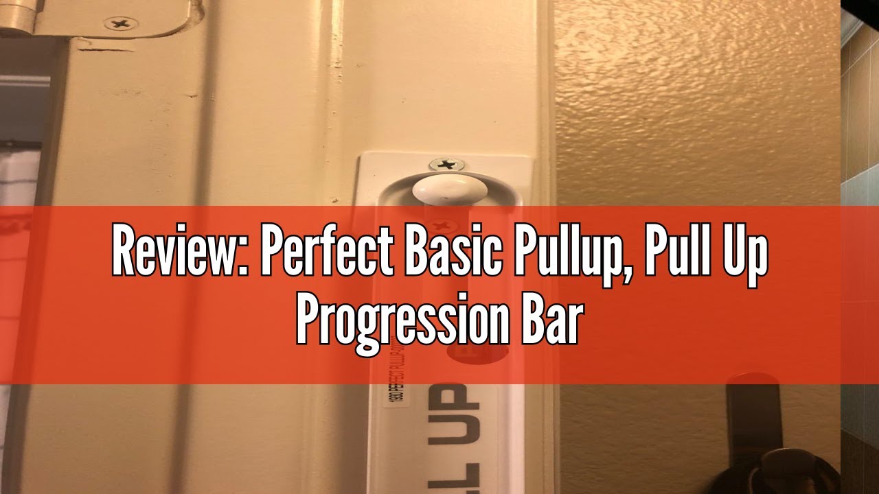 Review: Perfect Basic Pullup, Pull Up Progression Bar - YouTube