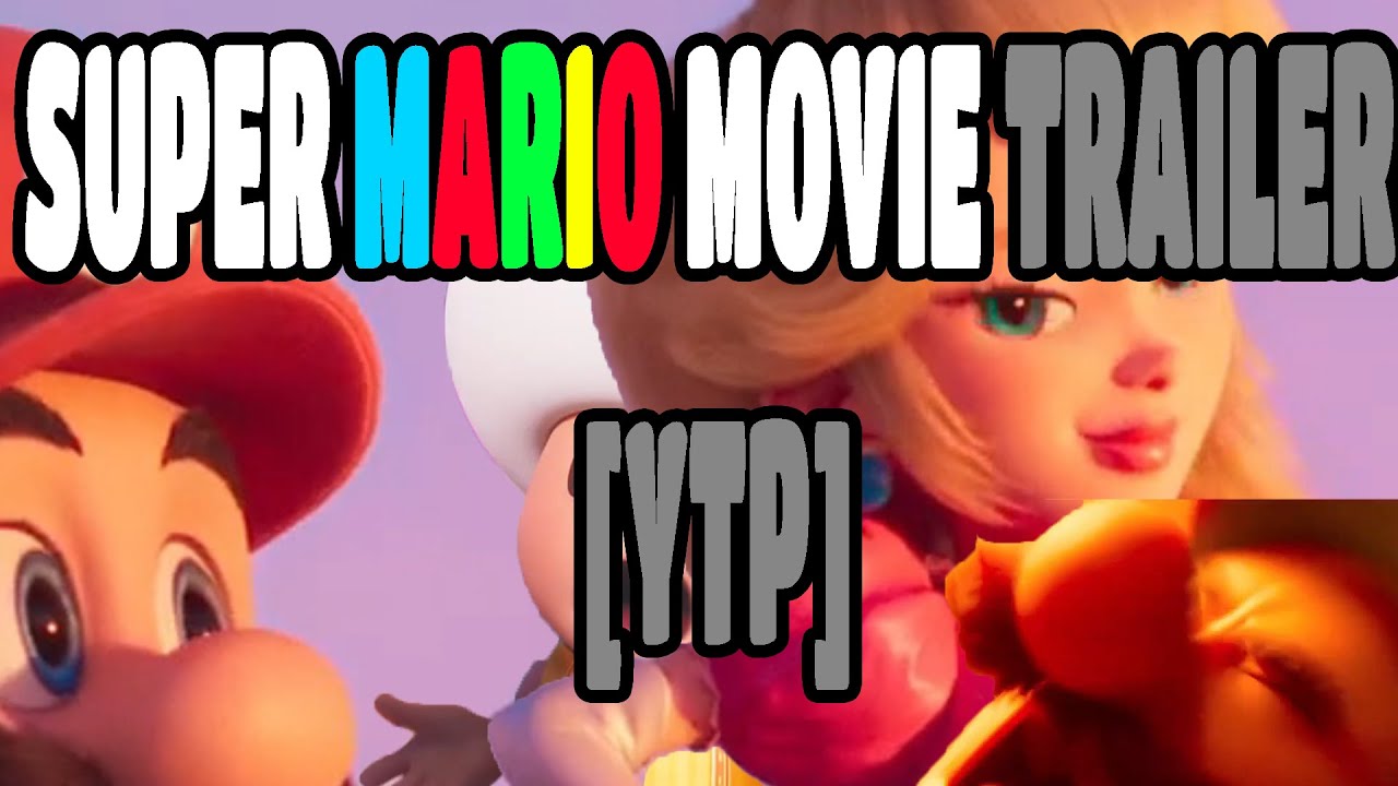 [YTP] THE SUPER MARIO MOVIE TRAILER - YouTube