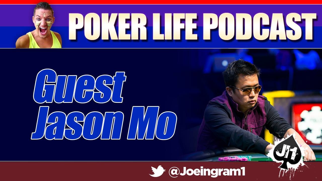 Guest Jason Mo : Poker Life Podcast - YouTube