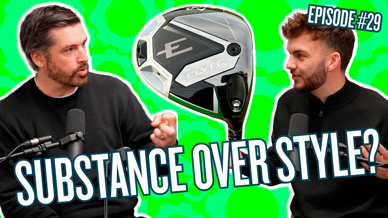 Callaway Elyte Drivers Review! Substance Over Style? | Kick Point: The Golf Gear Show Episode ...