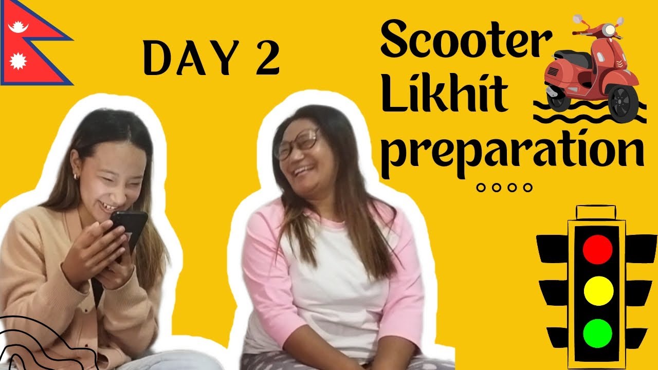 स्कुटर likhit को लागि तयारी| दोस्रो दिन - YouTube