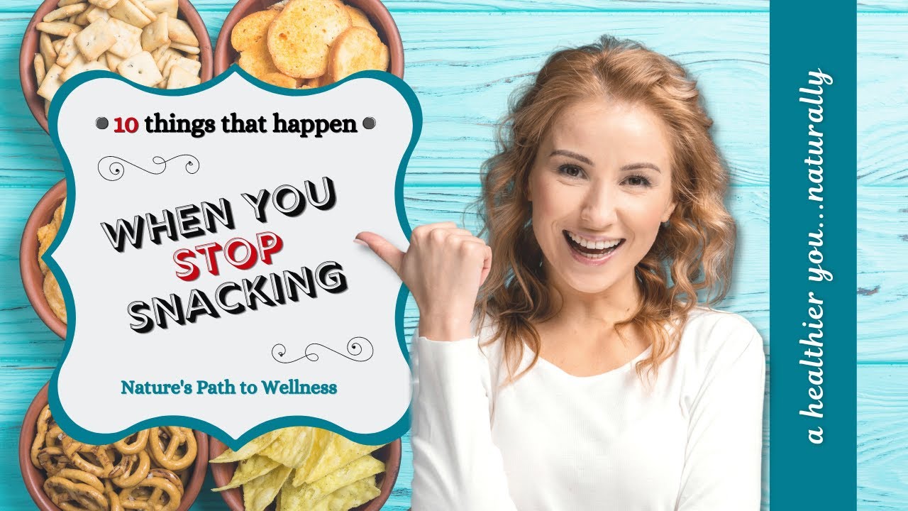 Top 10 Things That Happen When You STOP SNACKING - YouTube