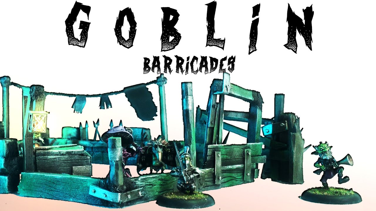 Goblin Barricades - How To THINK and BUILD Like a Goblin - YouTube