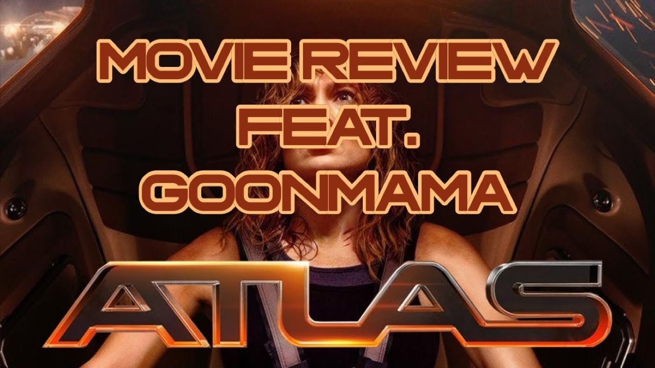 Atlas | MOVIE REVIEW Feat. Goon MaMa - YouTube