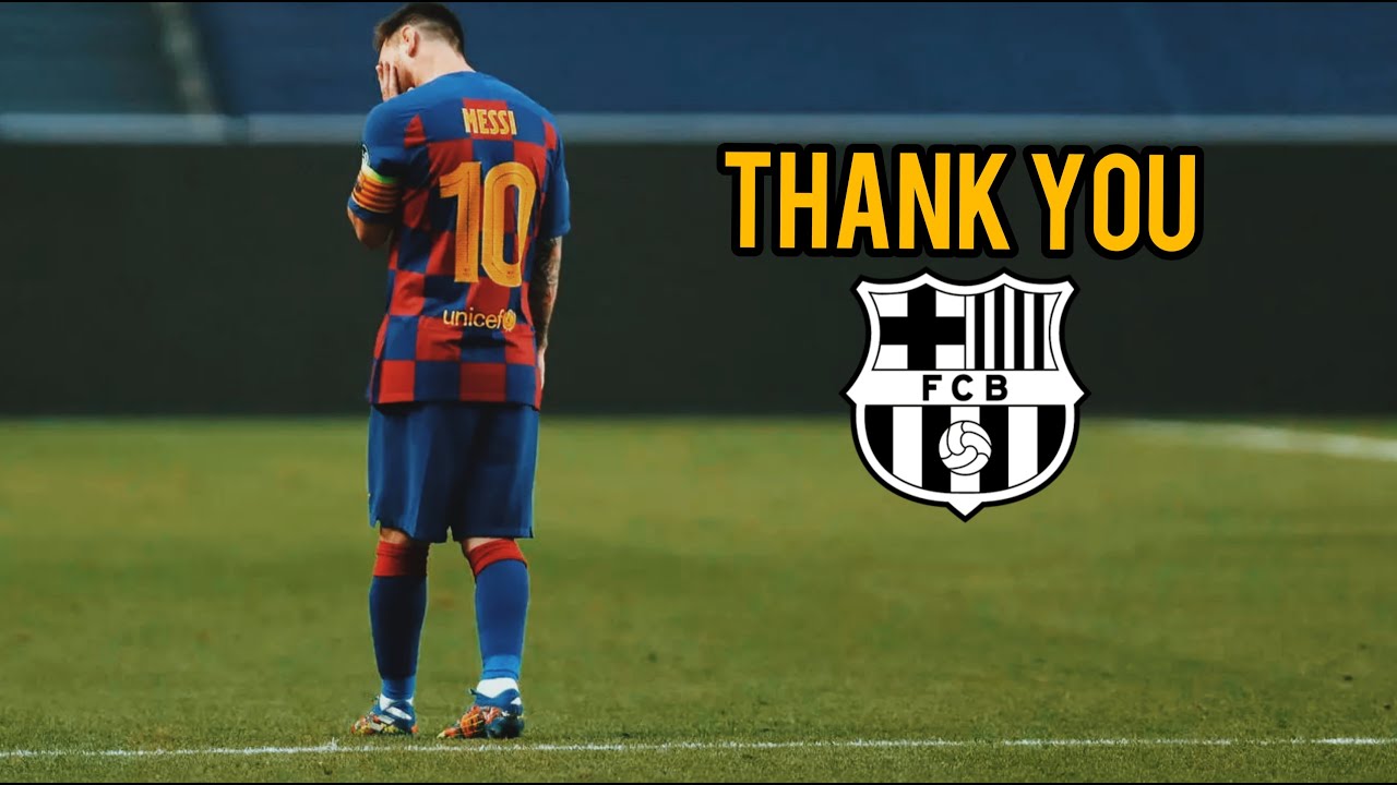 Lionel Messi - GoodBye Barcelona...#ThankYou Legend 😔 - YouTube