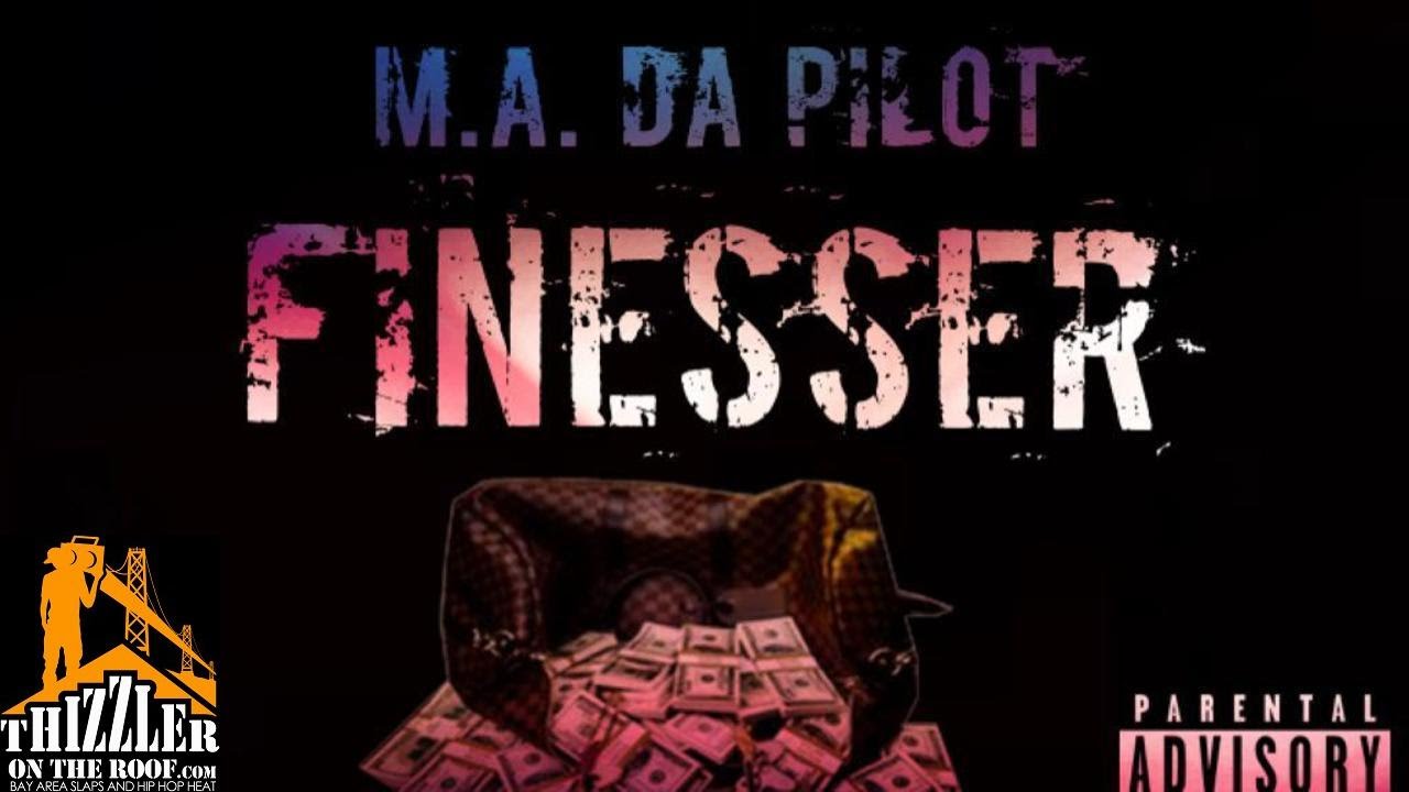 M.A. Da Pilot - Finesser [Thizzler.com] - YouTube