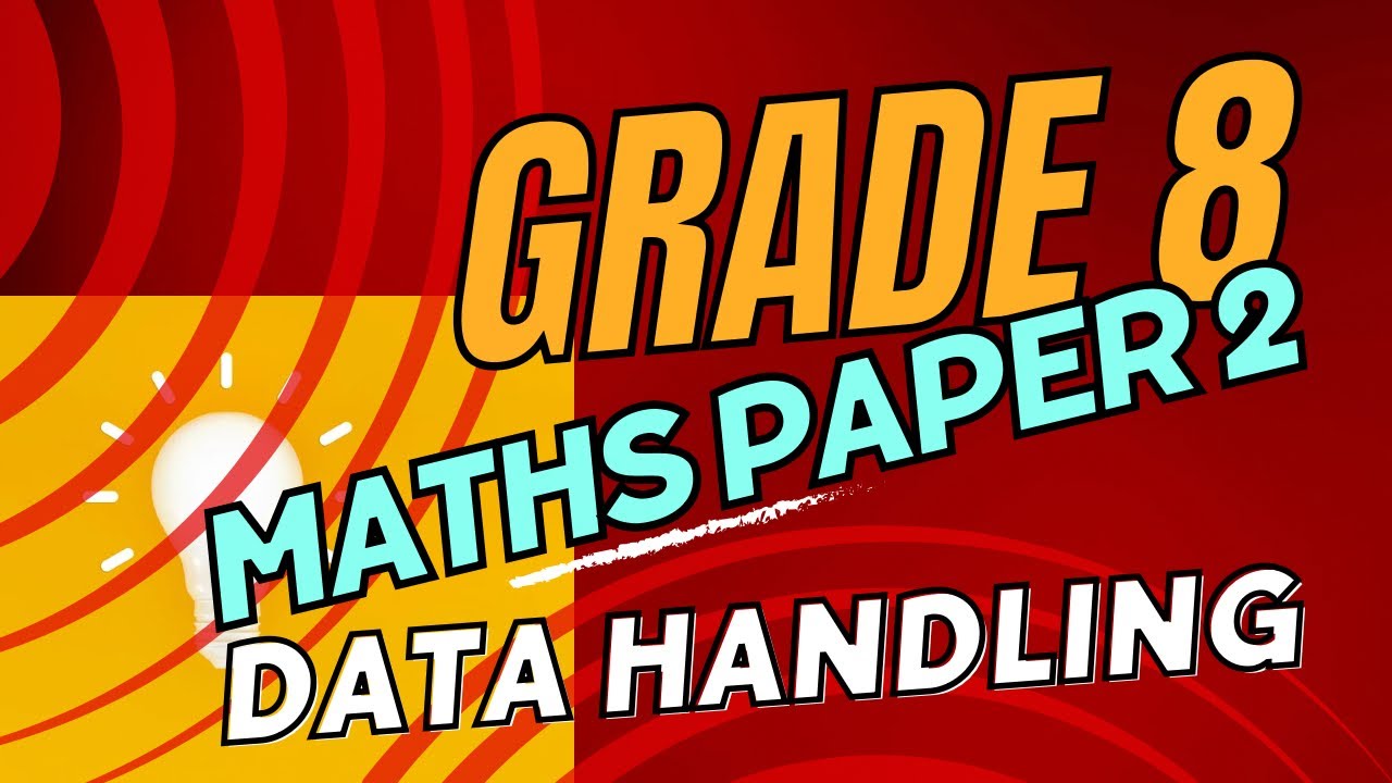 Grade 8 Mathematics Paper 2 Exam questions on Data Handling - YouTube