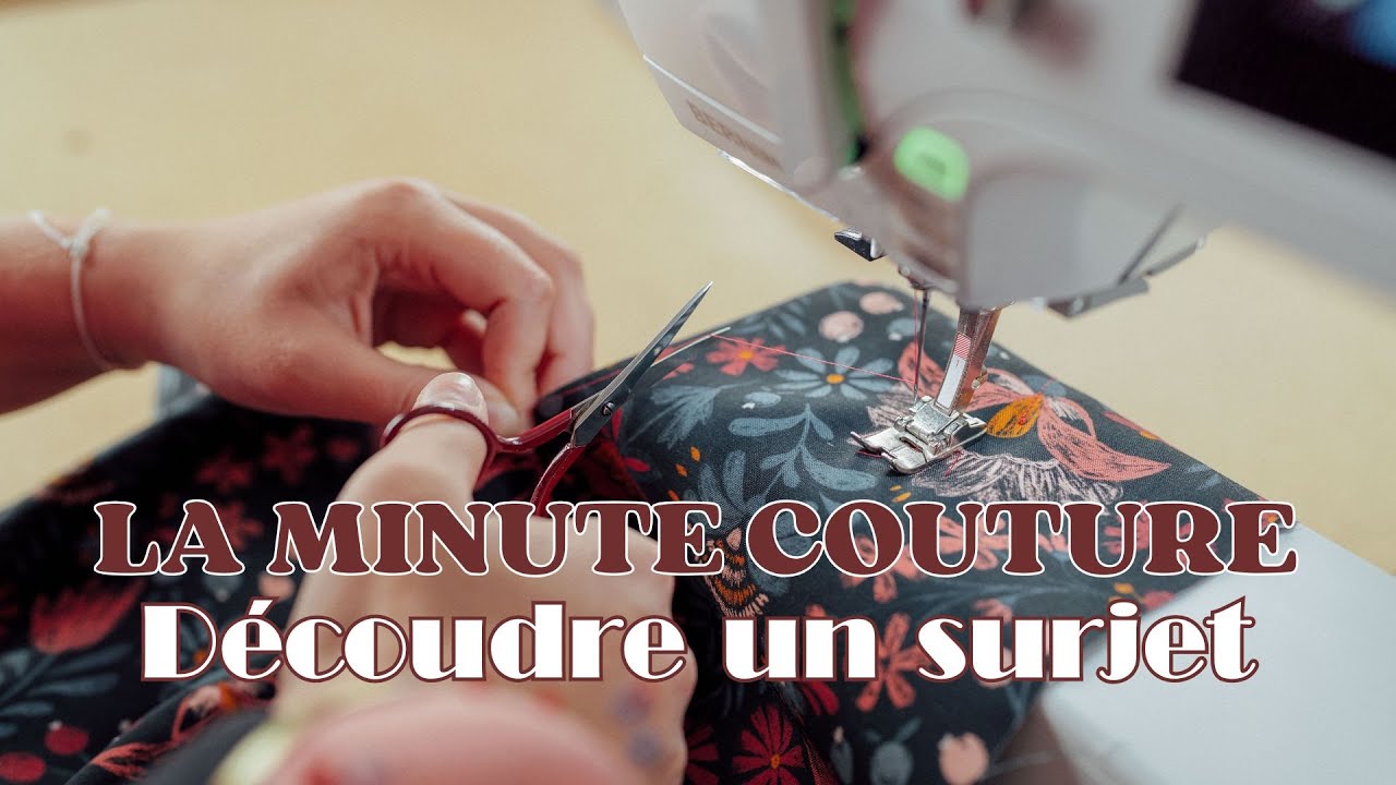 La minute couture #9 - Découdre un surjet - YouTube