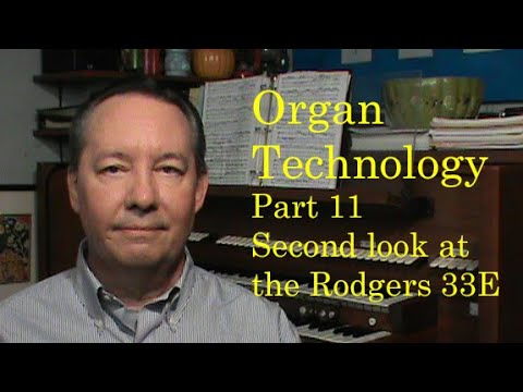 Organ Technology part 11, Rodgers 33E, second look - YouTube