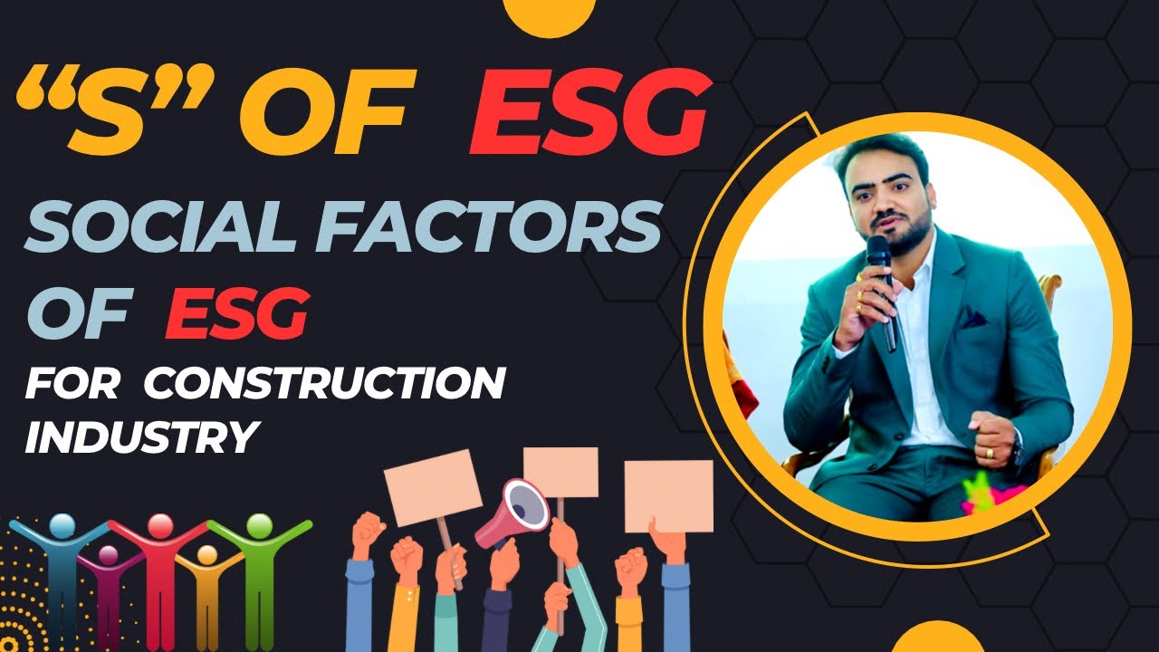 S of ESG | Social factors of ESG for construction industry | Risk ...