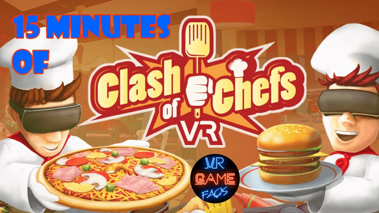 15 Minutes of Clash of Chefs VR - YouTube
