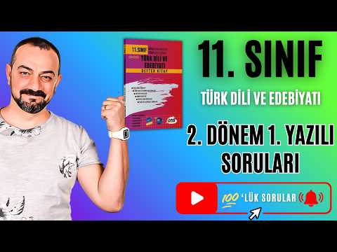 🎯 11. Sınıf Edebiyat | 2. Dönem 1. Yazılı Soruları (100 Aldırır!)