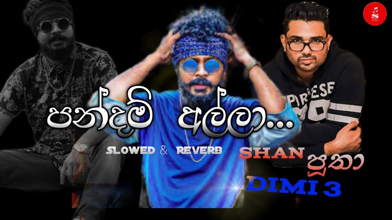 Pandam Alla ( පන්දම් අල්ලා ) - Shan putha & Dimi3 | Rap song / Slowed ...