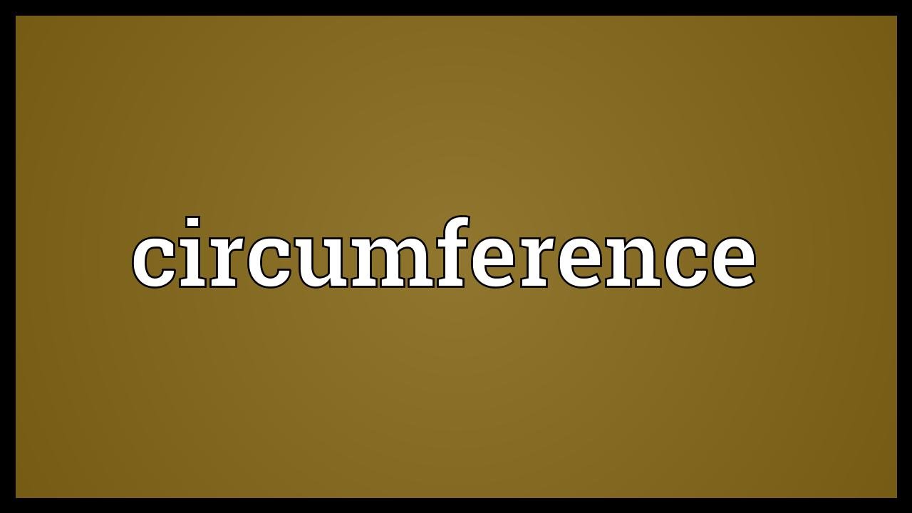 Circumference Meaning YouTube circumference-meaning-youtube