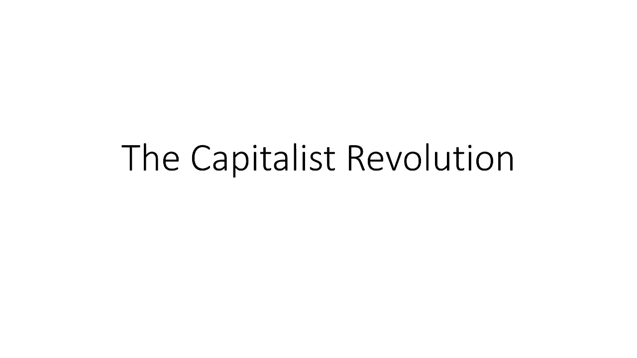 Week 1 Lecture 1 Capitalist Revolution - YouTube