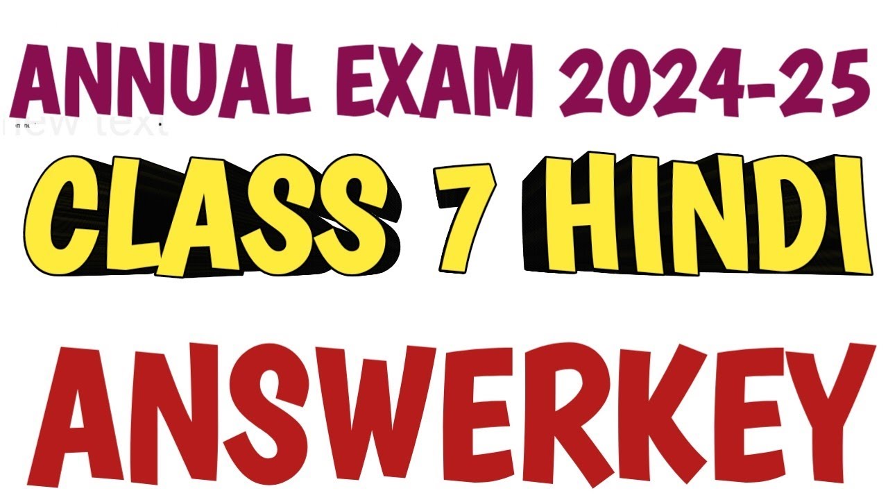 Class 7 Annual Exam Hindi Answerkey scert newtextbook /Annual Exam 2024 ...