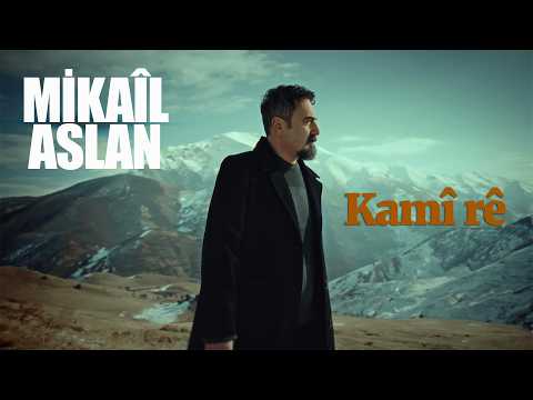 Mikaîl Aslan | Kamî rê (Kime)