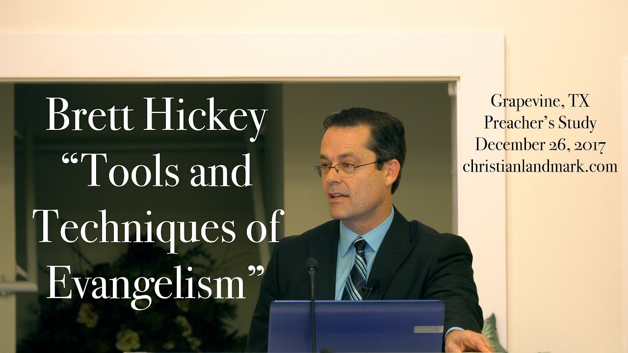 Brett Hickey - Tools and Techniques of Evangelism - YouTube