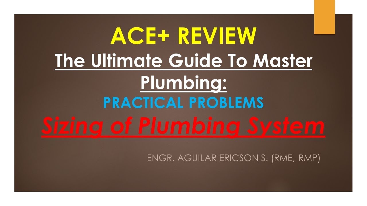 The Ultimate Guide to Master Plumbing, Chapter 6: Sizing of Plumbing ...