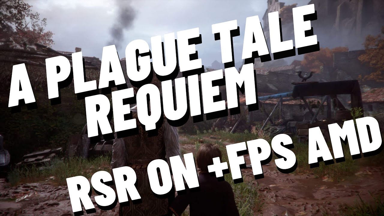 MAIS FPS EM A PLAGUE TALE REQUIEM COM AMD RSR/FSR RX 5700XT 60FPS ULTRA ...