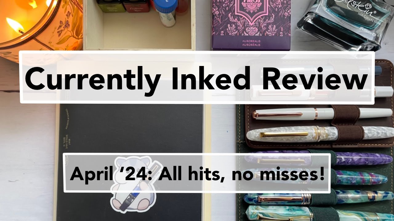 April 2024 #currentlyinked Review: Laban, Esterbrook, Leonardo ...