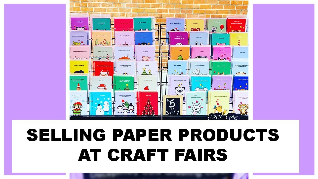 5 TIPS FOR SELLING PAPER PRODUCTS AT CRAFT FAIRS - YouTube