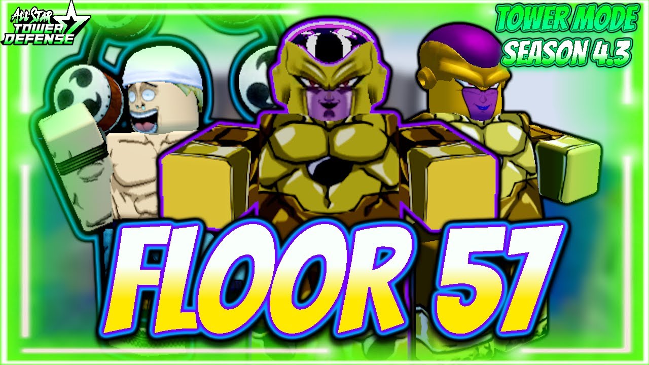 [ TOWER MODE ] Floor 57 Season 4.3 Solo Guide | All Star Tower Defense ...